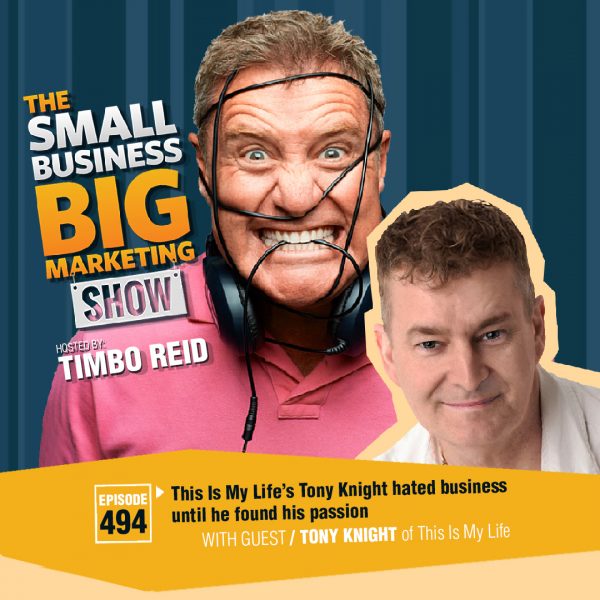 This is My Life’s Tony Knight hated business until he found his passion
